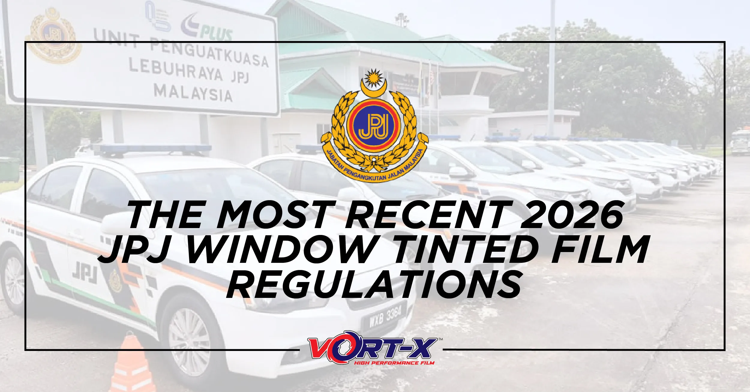 The most recent 2026 JPJ tinted glass regulations - Vort-X